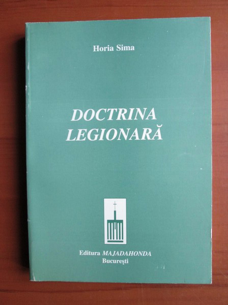 Horia Sima - Doctrina legionara - Cumpără