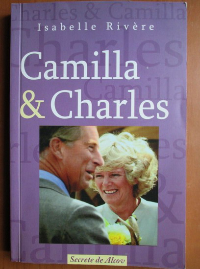 Isabelle Riviere - Camilla si Charles - Cumpără