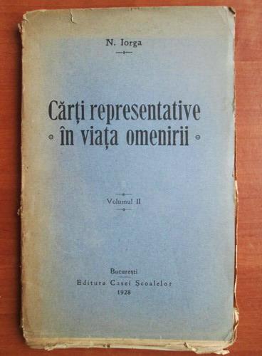 Nicolae Iorga - Carti representative in viata omenirii (volumul 2 ...