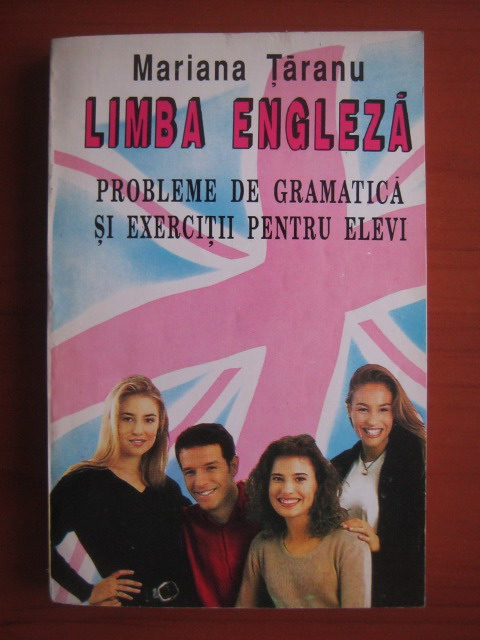 Mariana Taranu - Limba engleza. Probleme de gramatica si exercitii pentru elevi - Cumpără